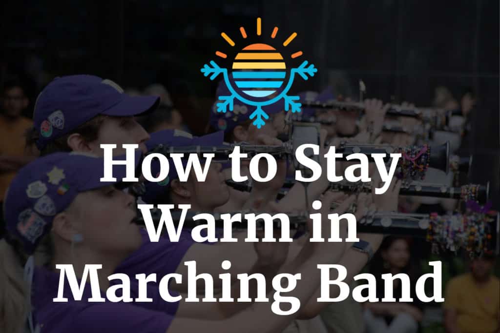 Keeping Cozy While Marching in Band: Tips and Tricks