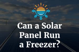 Running a Freezer with Solar Panels: Is it Possible?