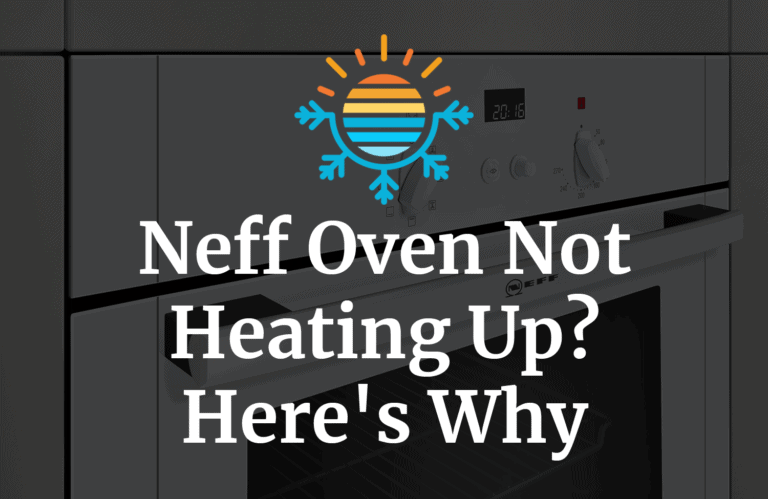 Neff Oven Not Heating Up? Here’s Why (And How to Fix) – Temperature Master