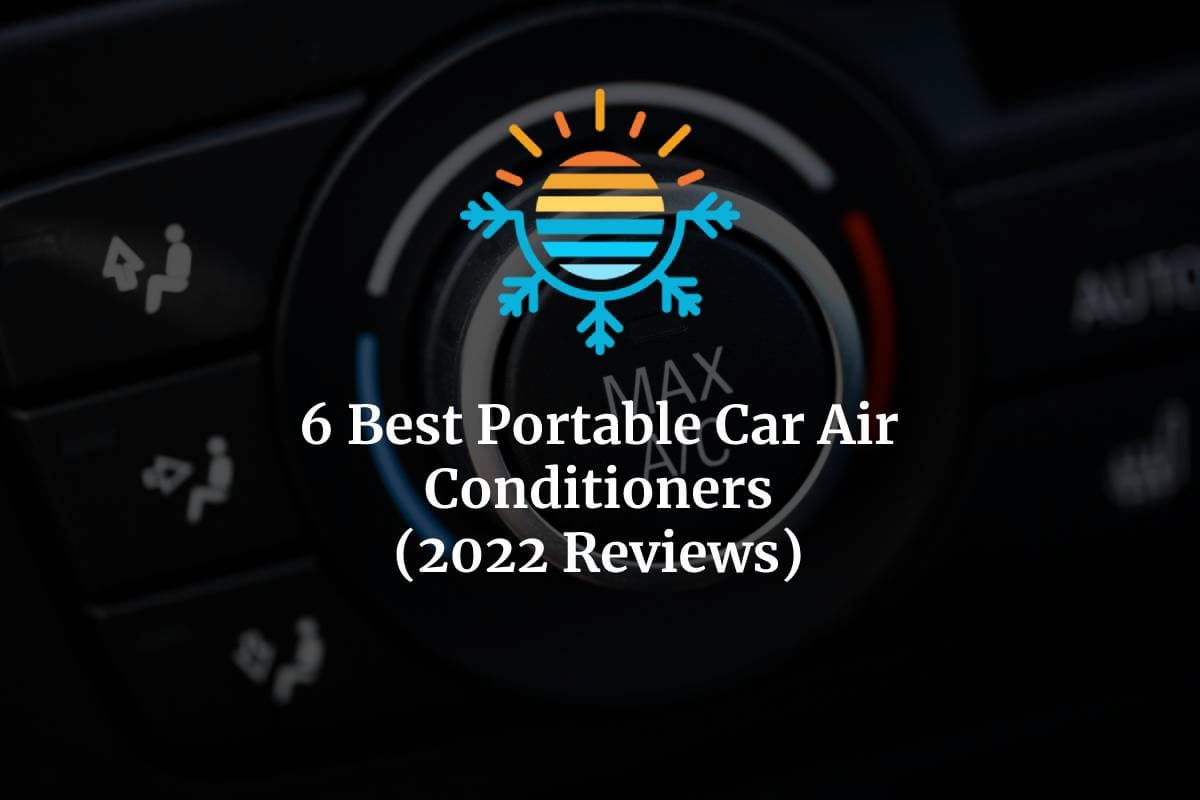 6 Best Portable Car Air Conditioners (2023 Review)