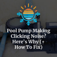 Pool Pump Making Rattling Noise? Here’s Why (+ How to Fix ...