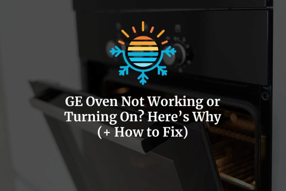 GE Oven Not Working Or Turning On Here s Why How To Fix 