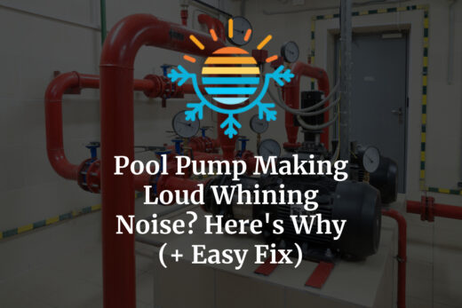 Pool Pump Making Loud Whining Noise? Here’s Why (+ Easy Fix ...