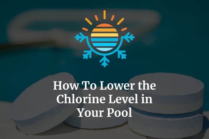 How To Lower the Chlorine Level in Your Pool (11 Easy Tips ...