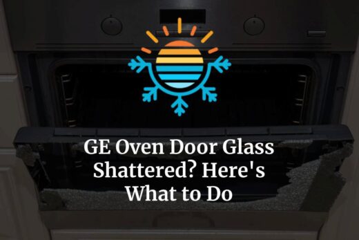 GE Oven Door Glass Shattered? Here’s What To Do – Temperature Master