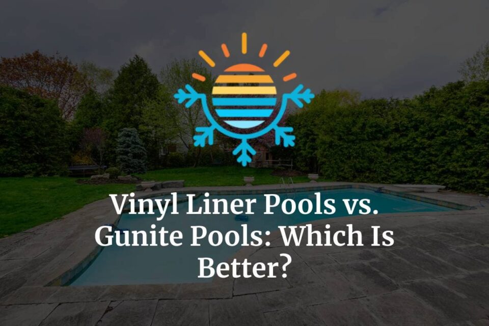 Vinyl Liner Pools vs. Gunite Pools: Which Is Better? – Temperature Master