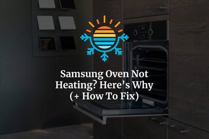 Samsung Oven Not Heating Over 175
