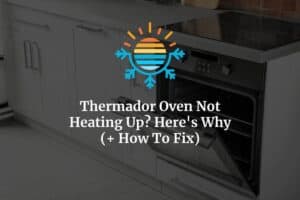 Thermador Oven Not Heating